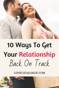 10 Ways To Bring Back The Love In Your Relationship - Love Catalogue