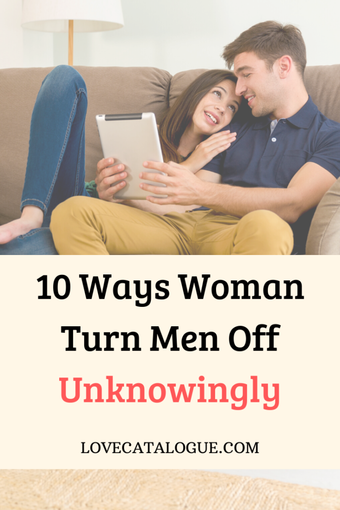 10 Everyday Things Women Do That Turn Men Off ( And Have No Clue About ...