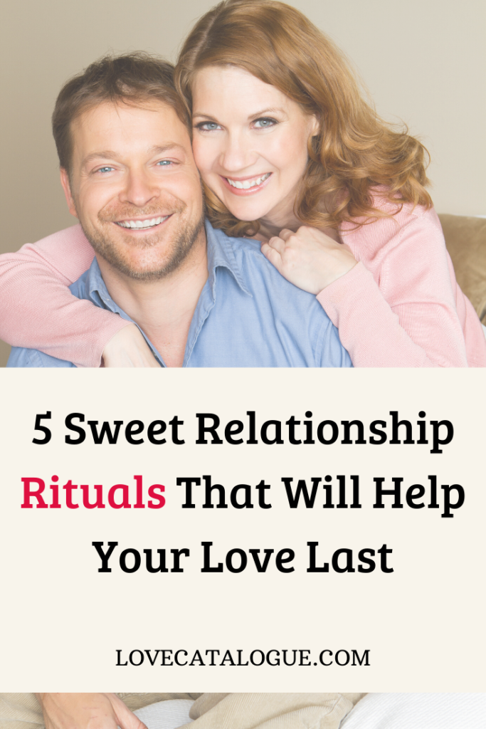 5 Sweet Relationship Rituals That Will Help Your Love Last - Love Catalogue