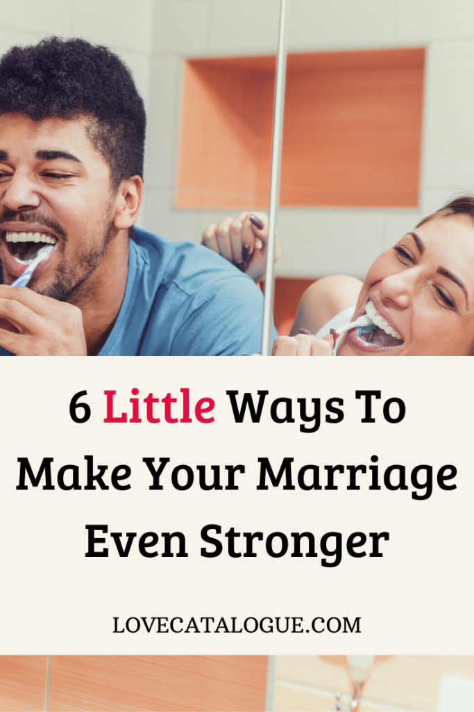 6 Ways On How To Strengthen Your Marriage Every Day - Love Catalogue