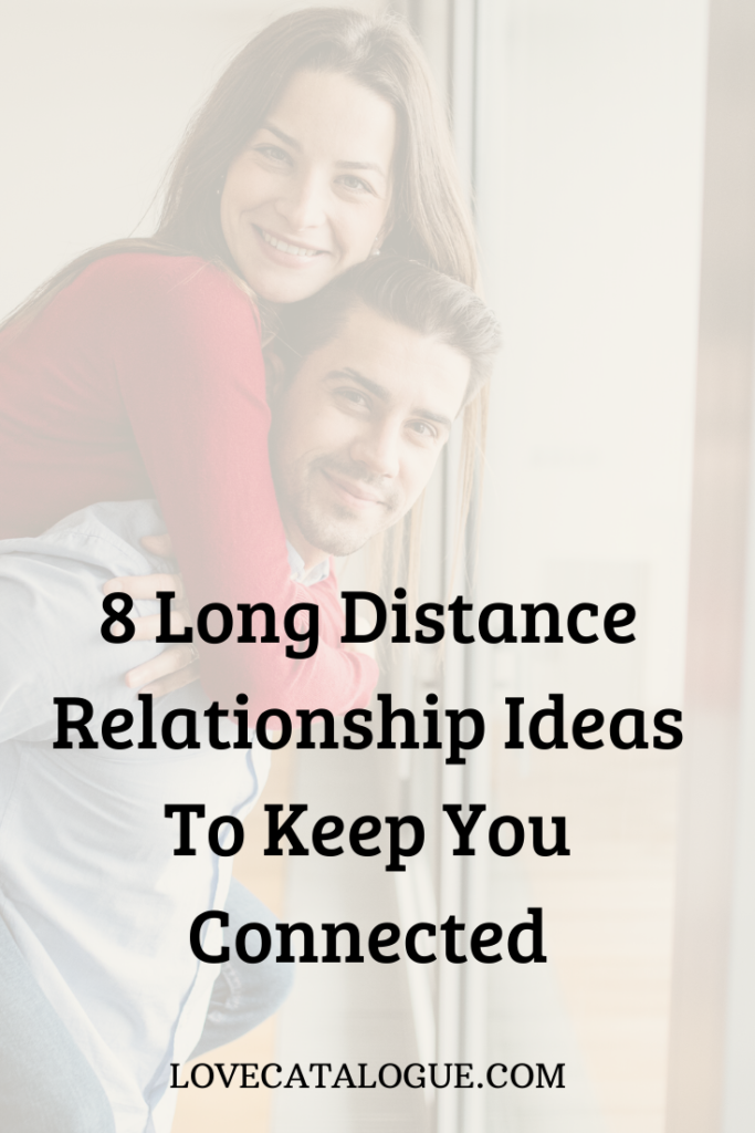 How To Keep A Long-Distance Relationship - Love Catalogue
