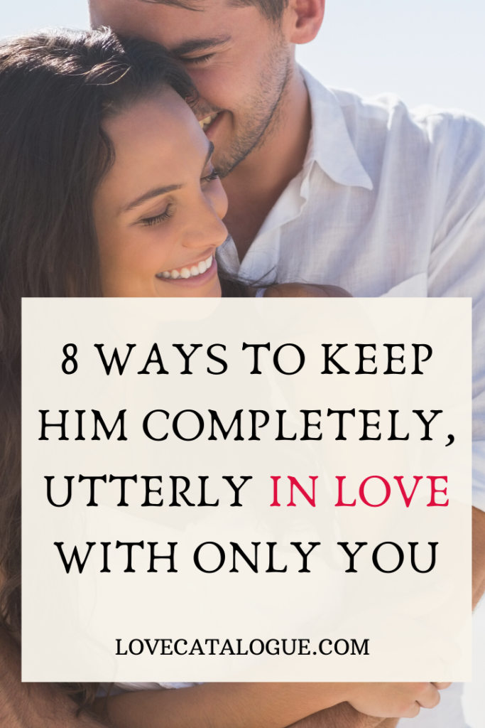 How To Keep Your Man (The Best And Only Way) - Love Catalogue