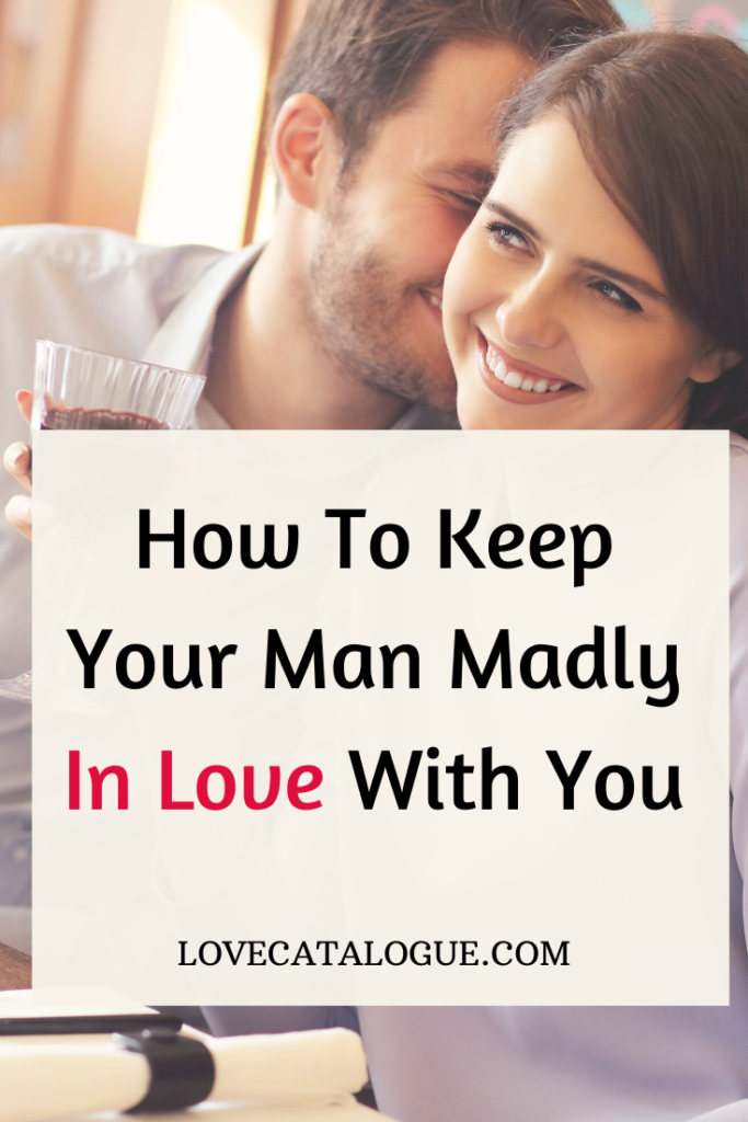 How To Keep Your Man (The Best And Only Way) - Love Catalogue