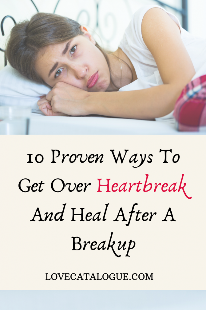 How To Get Over A Heartbreak - Love Catalogue