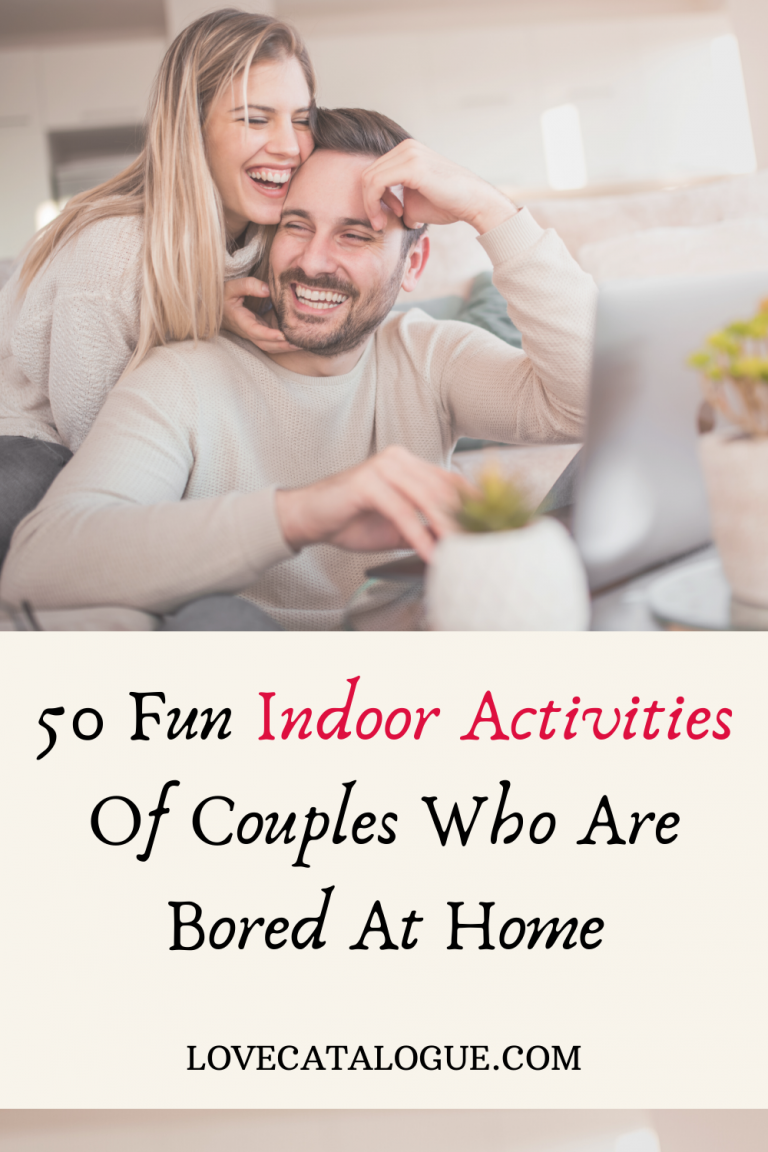 50 Fun Indoor Activities For Couples Who Are Bored At Home - Love Catalogue