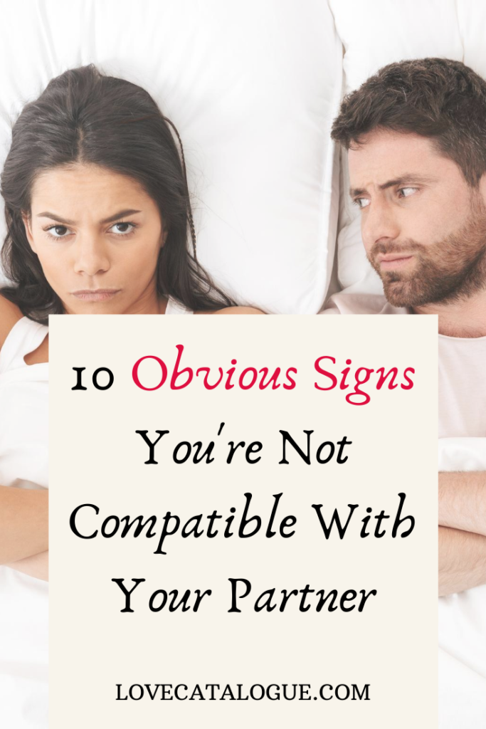 Obvious Signs You Are Not Compatible With Your Partner - Love Catalogue